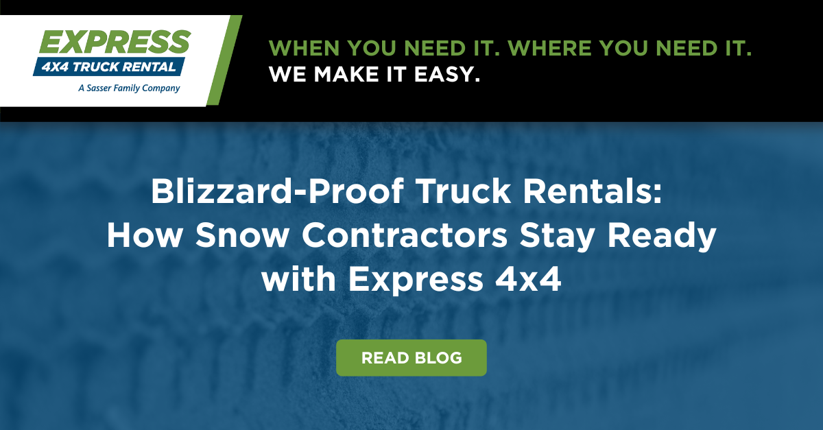 Blizzard-Proof Truck Rentals: How Snow Contractors Stay Ready with Express 4x4